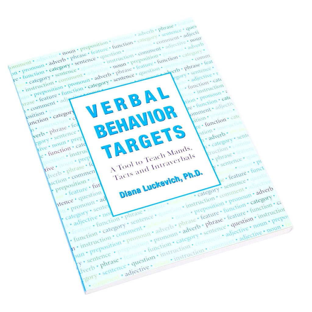 Verbal Behavior Targets: A Tool to Teach Mands, Tacts, & Intraverbals